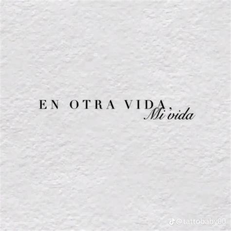 Tal Vez En Otra Vida Tatuaje Tatuaje En Otra Vida Mi Vida En Otra