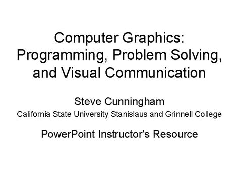 Computer Graphics Programming Problem Solving And Visual Communication