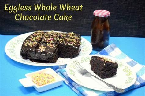Eggless Whole Wheat Chocolate Cake