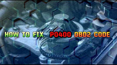 How Do I Fix Code P0400