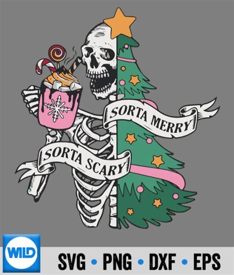 Christmas SVG Sorta Merry Sorta Scary Christmas Christmas Skeleton SVG WildSvg