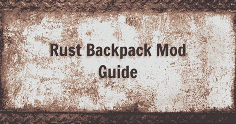 Rust Backpack Mod Guide Glimspe Me