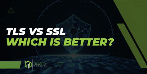 Tls Vs Ssl Which Protocol Is Better