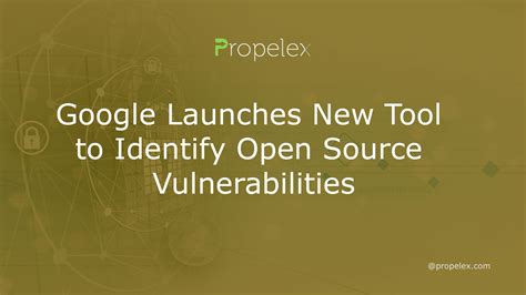 Google Launches New Tool To Identify Open Source Vulnerabilities
