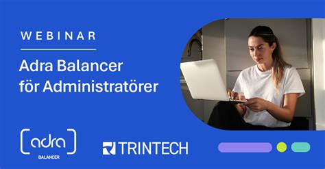 Webinar Adra Balancer för Administratörer Trintech