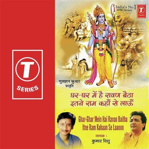 Ghar Ghar Mein Hai Ravan Baitha Itne Ram Kahaan Se Laaun Songs Download