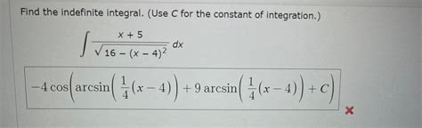 Solved Find The Indefinite Integral Use C For The Constant