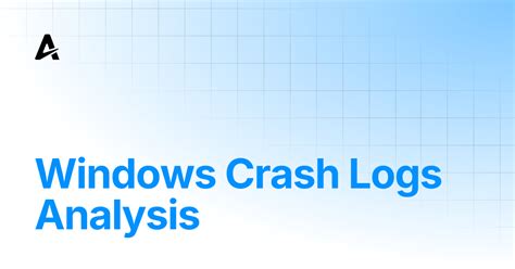 Windows Crash Logs Analysis Auterion Documentation