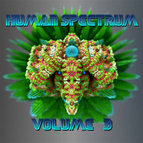 Human Spectrum Volume 3 V A Human Spectrum Records Human Spectrum