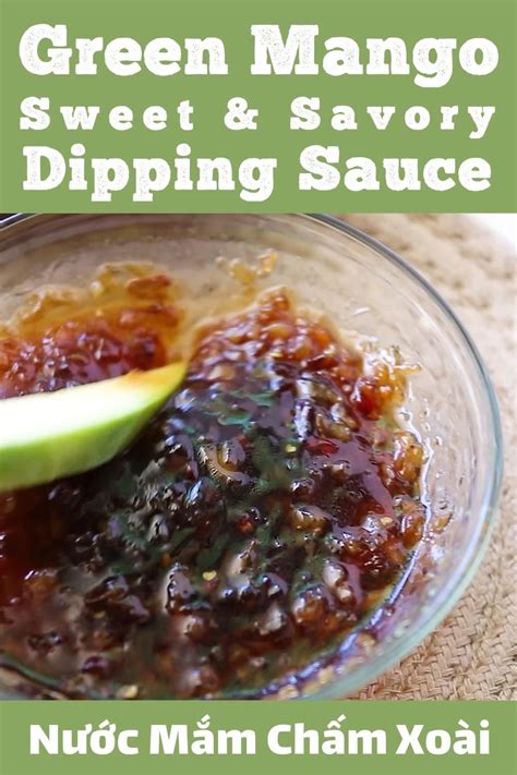Vietnamese Green Mango Sweet Savory Dipping Sauce Nuoc Mam Cham Xoai