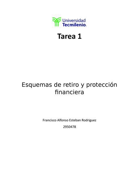 Actividad uno retiro Tarea 1 Esquemas de retiro y protección