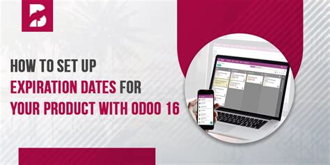 How To Set Up Expiration Dates For Your Product With Odoo