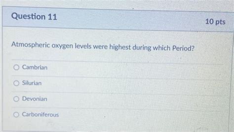 Solved Atmospheric Oxygen Levels Were Highest During Which