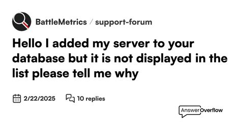 Hello I Added My Server To Your Database But It Is Not Displayed In The List Please Tell Me