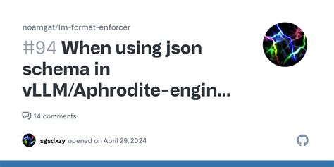 When Using Json Schema In Vllmaphrodite Engine Lmfe Generates A Lot Of `` As Json