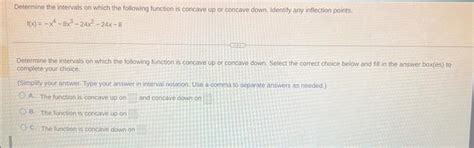 Solved Fx−x4−8x3−24x2−24x−8 Determine The Intervals On