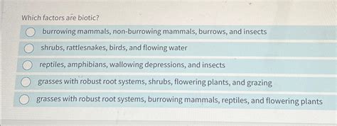 Solved Which Factors Are Bioticburrowing Mammals
