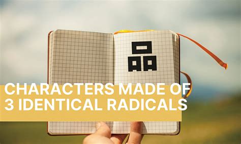 Characters Made Of 3 Identical Radicals Thats Mandarin