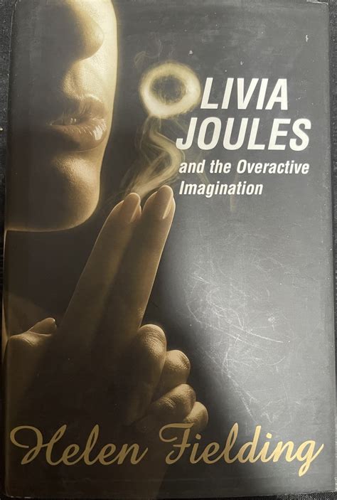 Olivia Joules And The Overactive Imagination By Helen Fielding