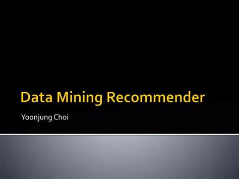 Ppt Data Mining Recommender Powerpoint Presentation Free Download Id1929646