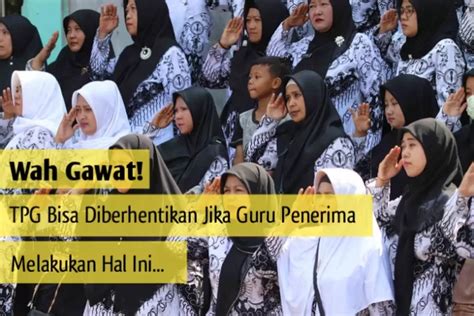 WAJIB TAHU Uang Tunjangan Profesi Guru Akan Dihentikan Jika Guru Penerima Melakukan Hal