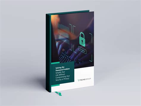 Solving The Password Problem Simplify Your Life Without Compromising Your Security Or Privacy