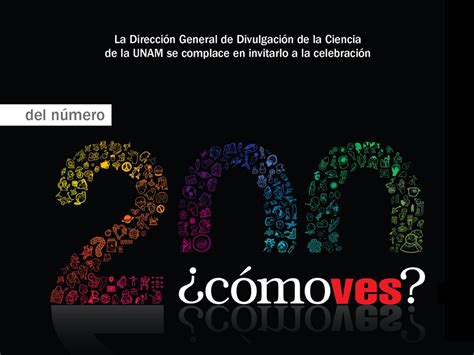 La Revista ¿cómo Ves ¡llega Al Número 200 Ciencia Unam