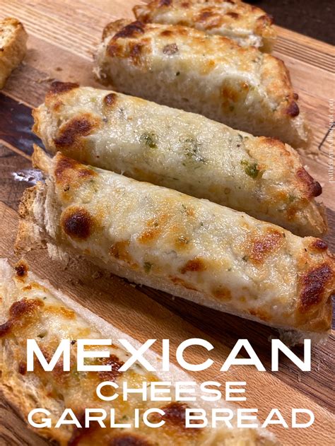 Olla Podrida Mexican Cheese Garlic Bread