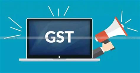 Validity Of Gst Notification On Time Extension U S 73 Now Before Supreme Court Delhi Hc Denies