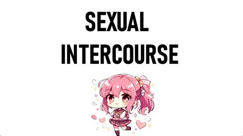 How To Pronounce Sexual Intercourse Youtube