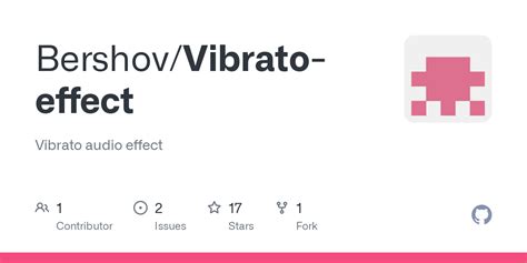 github bershov vibrato effect vibrato audio effect