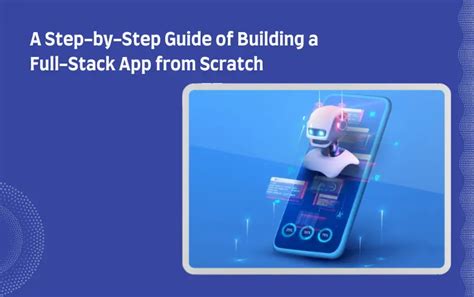 a step by step guide of building a full stack app from scratch