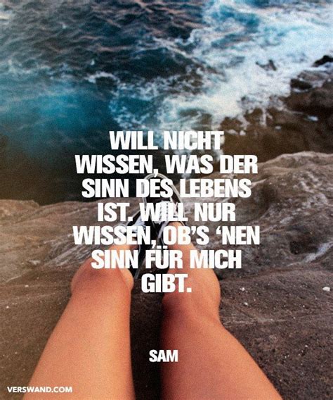 Will Nicht Wissen Was Der Sinn Des Lebens Ist Will Nur Wissen Ob S
