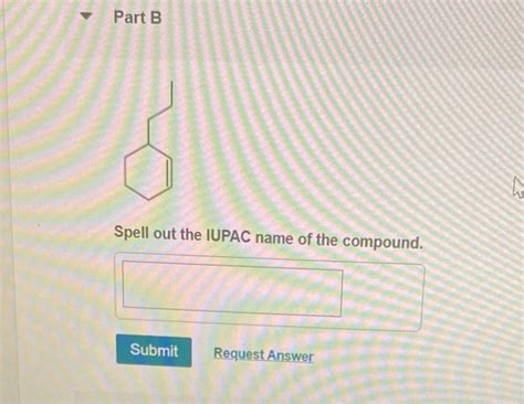 Solved Write the IUPAC name (including cis or trans, if | Chegg.com