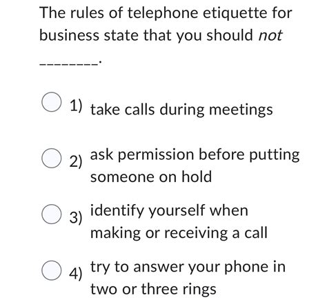Solved The Rules Of Telephone Etiquette For Business State