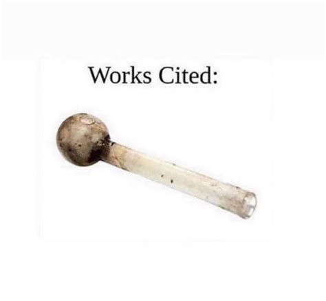 Works Cited Crack Pipe Image Gallery Know Your Meme