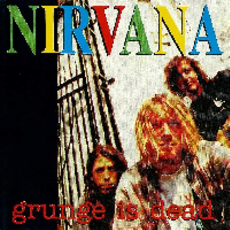 Grunge Is Dead Cd Bootleg Von Nirvana