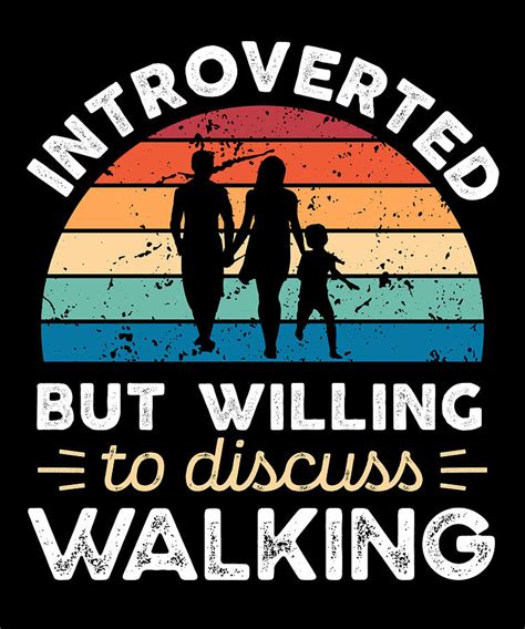 Introverted But Willing To Discuss Walking Funny Introvert T Digital