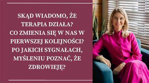 Skąd wiadomo że terapia działa Po czym poznam że zdrowieję YouTube