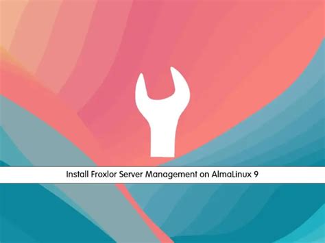 Install Froxlor Server Management On AlmaLinux 9 OrcaCore