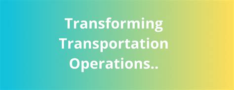 Transforming Transportation Operations With Dispatching Software