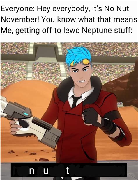 Nnn You Mean Nut To Neptune November In That Case Yeah I Am Doing
