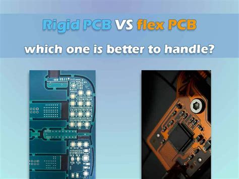Rigid Pcb Vs Flex Pcb Which One Is Better To Handle Pcba Manufacturers