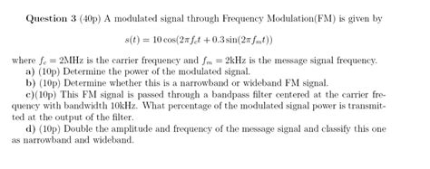 Solved Question 3 40p A Modulated Signal Through Frequency