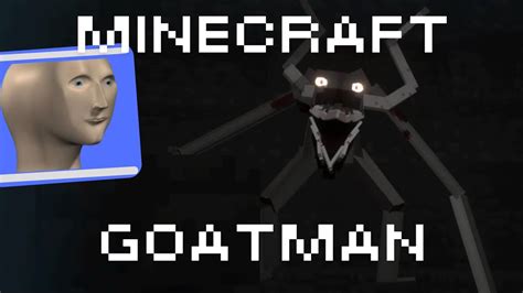Minecraft Goatman Experience Youtube