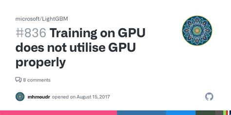 Training On Gpu Does Not Utilise Gpu Properly · Issue 836 · Microsoft