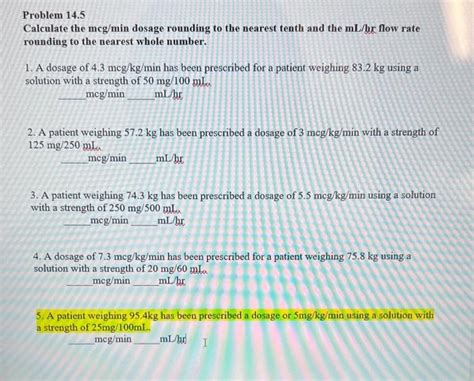 Solved Problem Calculate The Mcg Min Dosage Rounding To Chegg