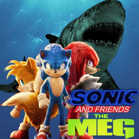 Sonic And Friends The Meg By Moviesbyjonesbros355 On Deviantart