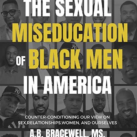 Jp The Sexual Miseducation Of Black Men In America Countering Conditioning Our View