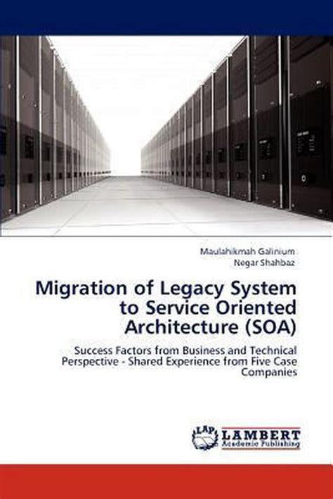 Migration Of Legacy System To Service Oriented Architecture Soa